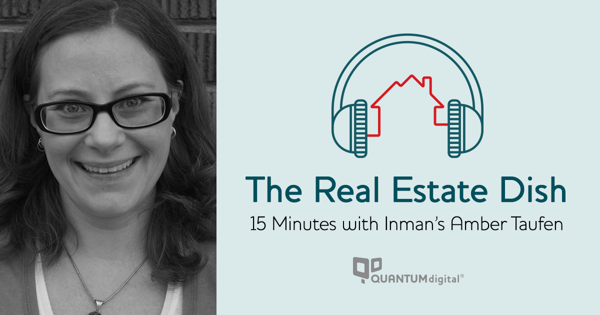 15 Minutes With Inmans Amber Taufen Real Estate Dish Quantumdigital